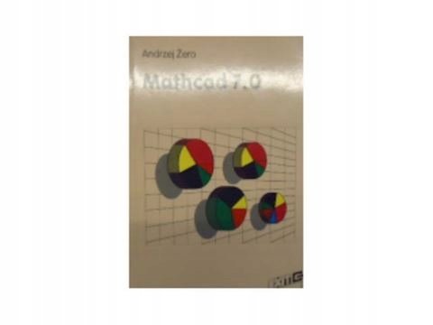 Mathcad 7,0 - Żeromski Mateusz | Książka w Empik