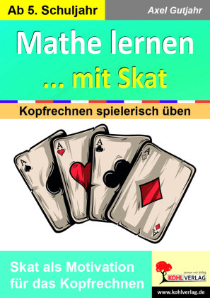 Mathe lernen ... mit Skat - KOHL VERLAG Der Verlag mit dem Baum ...