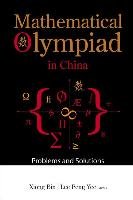 Mathematical Olympiad In China: Problems And Solutions - World Scientific Publishing Co Pte Ltd ...