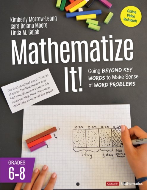 Mathematize It! [Grades 6-8]: Going Beyond Key Words to Make Sense of ...