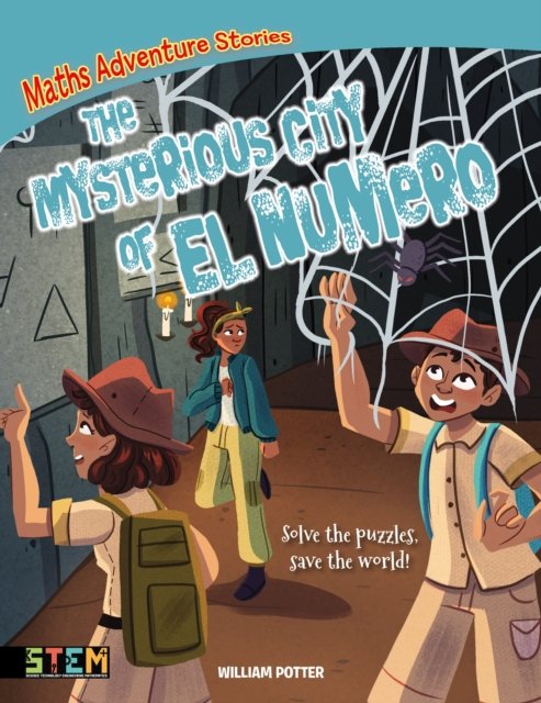 Maths Adventure Stories: The Mysterious City of El Numero: Solve the ...
