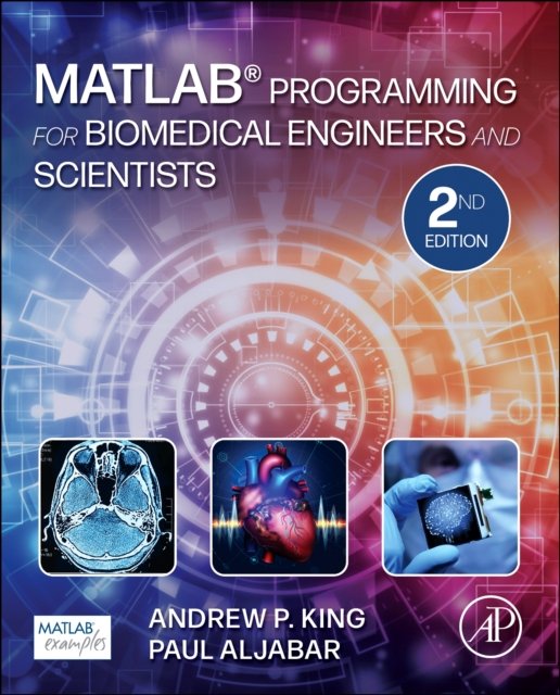 MATLAB Programming for Biomedical Engineers and Scientists ... MATLAB Programming for Biomedical Engineers and Scientists ...