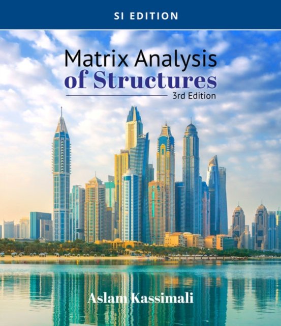 Matrix Analysis of Structures, SI Edition - Opracowanie zbiorowe ...