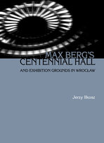Max Berg's Centennial Hall - Ilkosz Jerzy | Książka w Empik