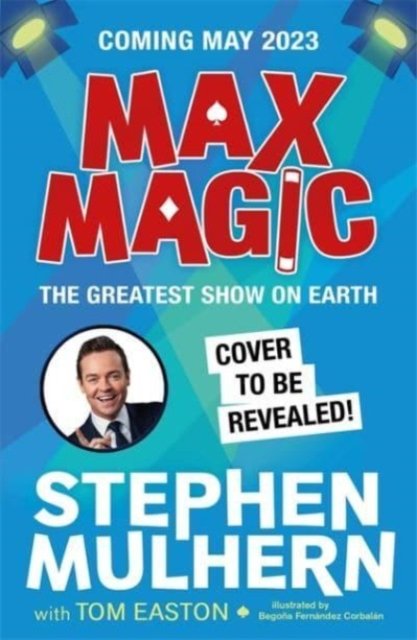 Max Magic: The Greatest Show on Earth (Max Magic 2) - Stephen Mulhern ...