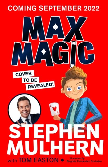 Max Magic: the Sunday Times bestselling debut from Stephen Mulhern ...