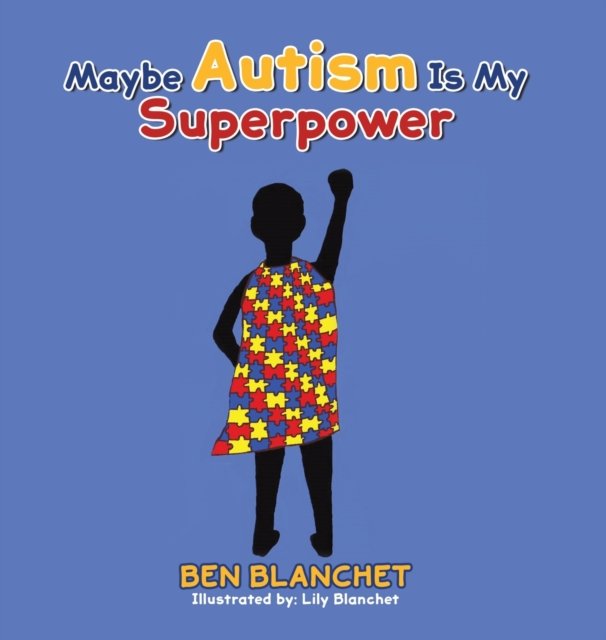 Maybe Autism Is My Superpower - Ben Blanchet | Książka w Empik