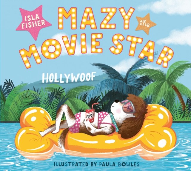 Mazy the Movie Star: The hilarious Dog-Tastic picture book from ...