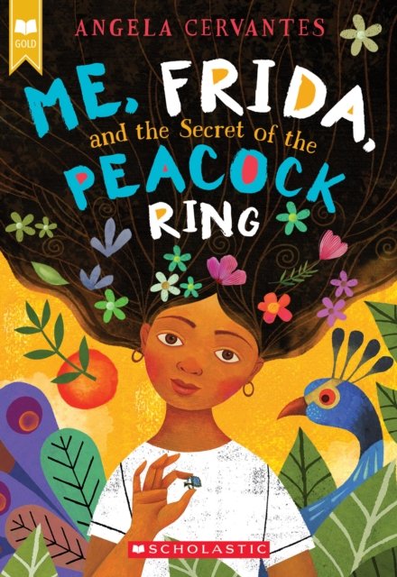 Me, Frida, and the Secret of the Peacock Ring (Scholastic Gold ...