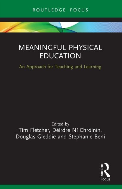 Meaningful Physical Education: An Approach for Teaching and Learning ...