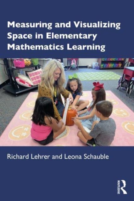 Measuring and Visualizing Space in Elementary Mathematics Learning ...