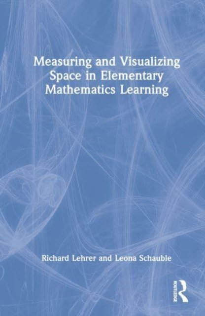 Measuring and Visualizing Space in Elementary Mathematics Learning ...