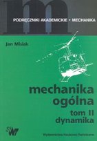 Mechanika ogólna. Tom 2. Dynamika - Misiak Jan | Książka w Empik