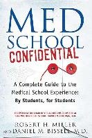 Med School Confidential: A Complete Guide to the Medical School ...