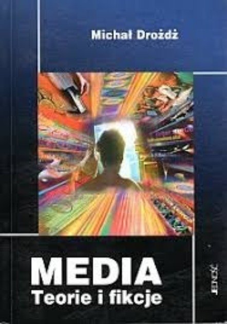 Media teorie i fikcje - W opisie | Książka w Empik