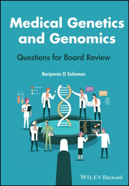 Medical Genetics and Genomics: Questions for Board Review - John Wiley ...