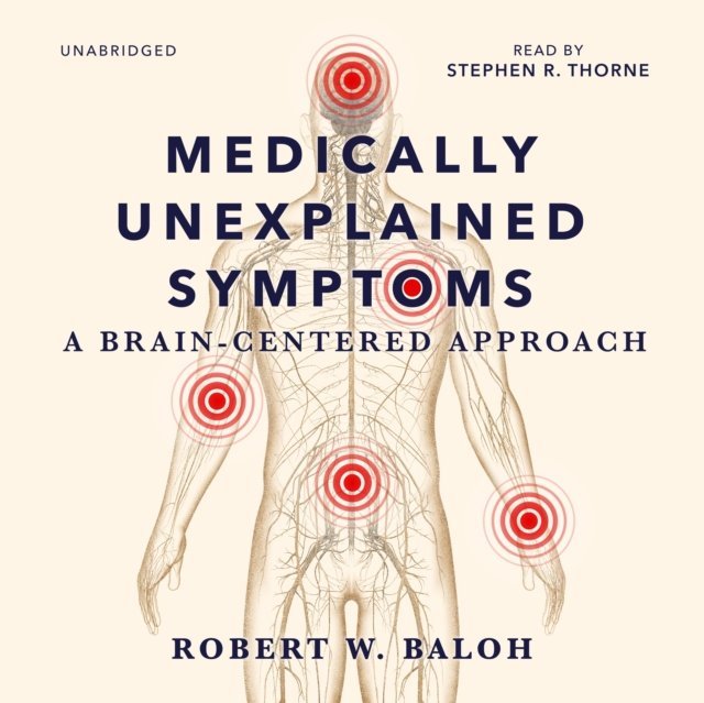 Medically Unexplained Symptoms - audiobook - Baloh Robert W ...