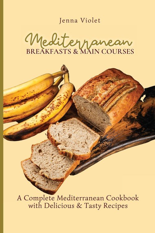 Mediterranean Breakfasts & Main Courses - Violet Jenna | Książka w Empik