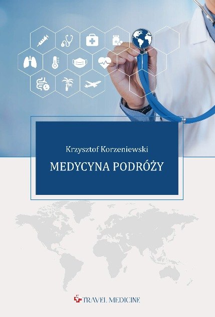 Medycyna Podróży 2021-2022 - Korzeniewski Krzysztof | Książka w Empik