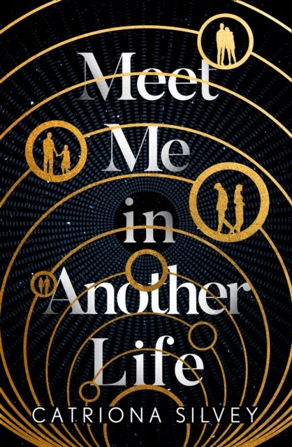 Meet Me In Another Life Catriona Silvey Książka W Empik