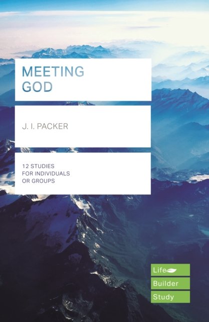 Meeting God (Lifebuilder Study Guides) - J. I. Packer | Książka w Empik