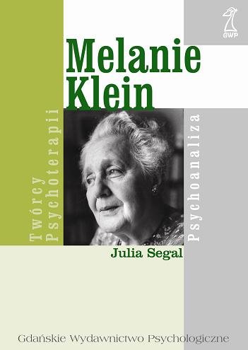 Melanie Klein - Segal Julia | Książka w Empik