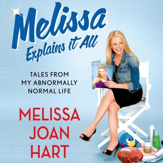 Melissa Explains It All - audiobook - Melissa Joan Hart | Audiobook ...