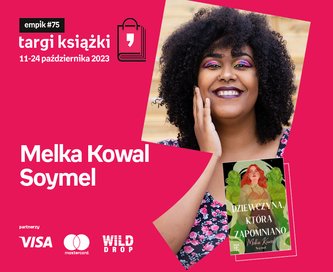 Melka Kowal Soymel – SPOTKANIE – Targi Książki Empiku - empik.com