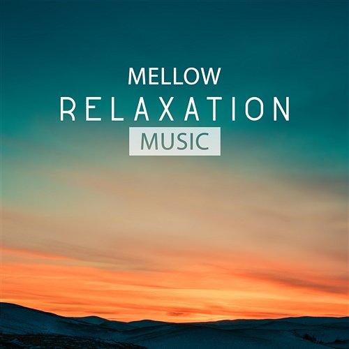 Mellow Relaxation Music – Calm Nature Sounds for Meditation, Reflection ...