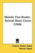 Melodic First Reader: Natural Music Course (1906) - Tapper Thomas | Książka w Empik