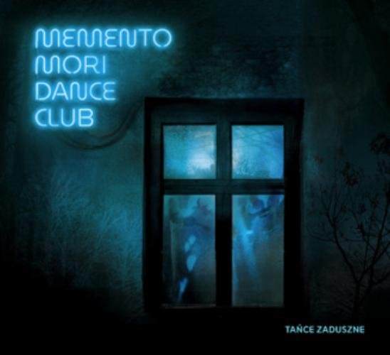 Memento Mori Dance Club - TAŃCE ZADUSZNE - Memento Mori | Muzyka Sklep ...