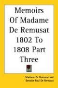 Memoirs Of Madame De Remusat 1802 To 1808 Part Three - Remusat Madame ...