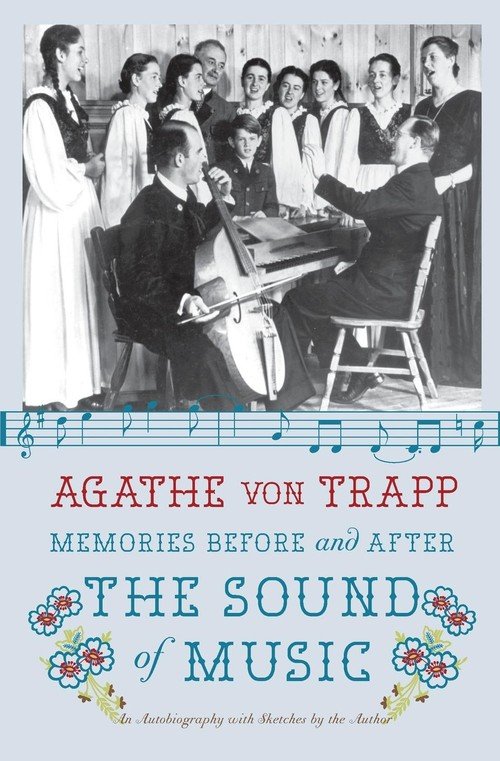 Memories Before and After the Sound of Music - von Trapp Agathe ...