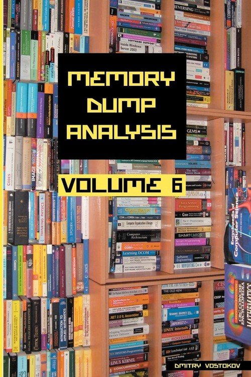Memory Dump Analysis Anthology, Volume 6 - Vostokov Dmitry | Książka w Empik