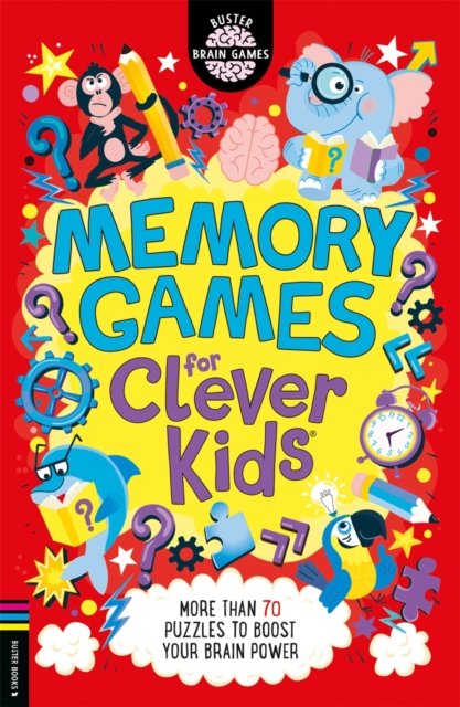 Memory Games for Clever Kids: More than 70 puzzles to boost your brain ...