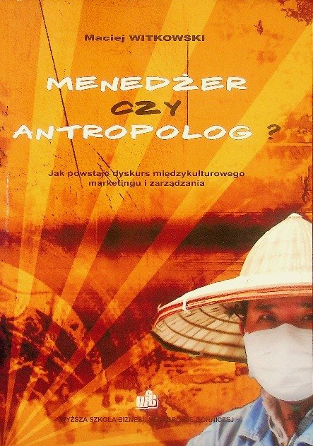 Menedżer czy antropolog - Witkowski Maciej | Książka w Empik