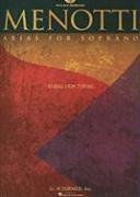 Menotti Arias for Soprano: 10 Arias from 7 Operas [With CD] - Hal ...
