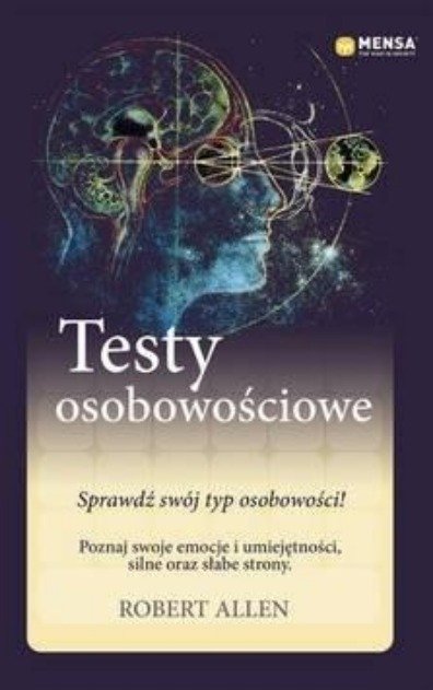 Mensa The High IQ Society. Testy osobowościowe - Allen Robert | Książka ...