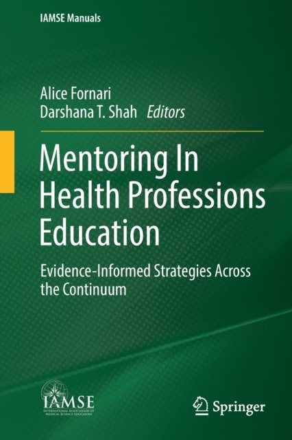 Mentoring In Health Professions Education: Evidence-Informed Strategies ... Mentoring In Health Professions Education: Evidence-Informed Strategies ...