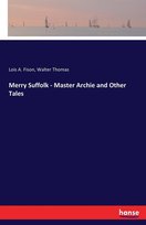 Merry Suffolk - Master Archie and Other Tales - Fison Lois A. | Książka ...