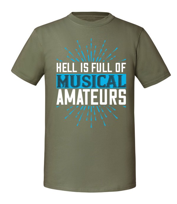 Męska koszulka z nadrukiem - Hell Is Full Of Musical Amateurs - Olive ...