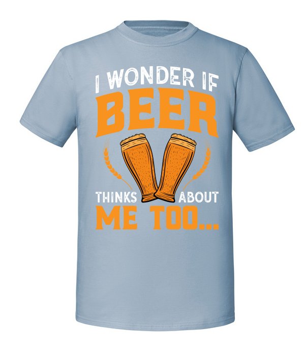 Męska koszulka z nadrukiem - I Wonder If Beer Thinks About Me Too ...