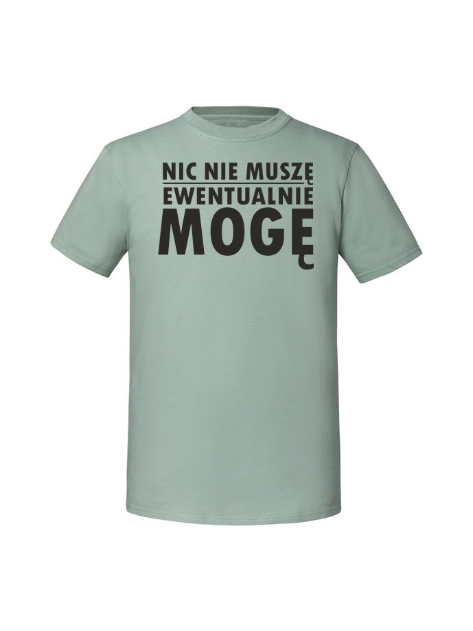 Męska koszulka z nadrukiem - NIC NIE MUSZE EWENTUALNIE MOGĘ Miętowy XXL ...
