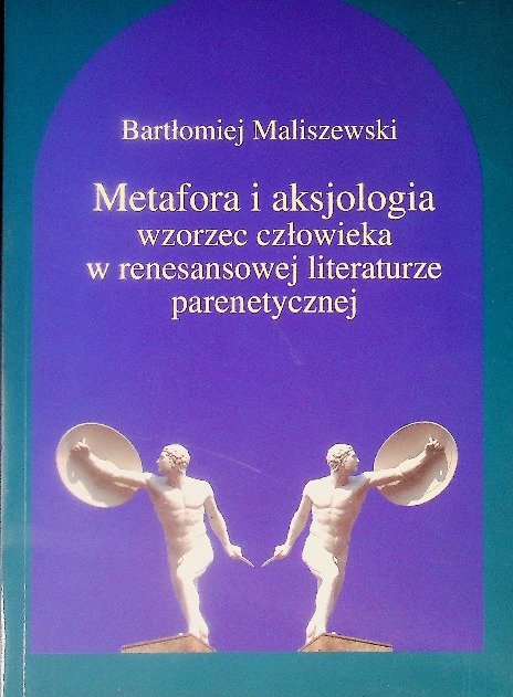 Metafora i aksjologia wzorzec człowieka w renesansowej literaturze ...