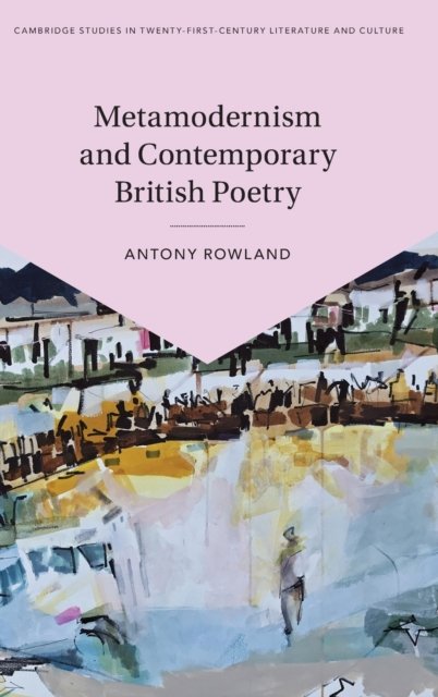 Metamodernism and Contemporary British Poetry - Opracowanie zbiorowe ...