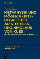 Metaphysik und Möglichkeitsbegriff bei Aristoteles und Nikolaus von Kues - Maaßen Jens | Książka ...