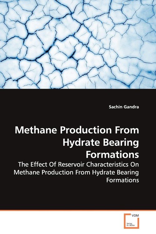 Methane Production From Hydrate Bearing Formations - Gandra Sachin ...
