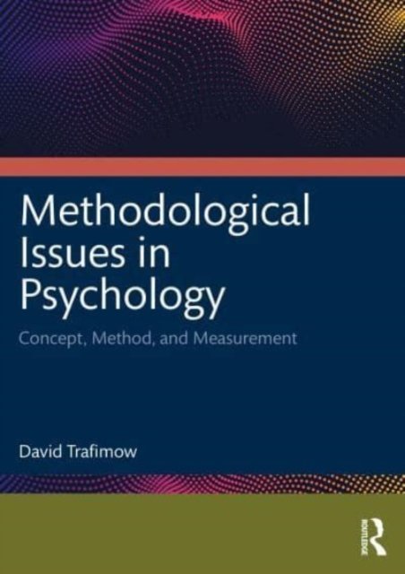 Methodological Issues in Psychology: Concept, Method, and Measurement ...