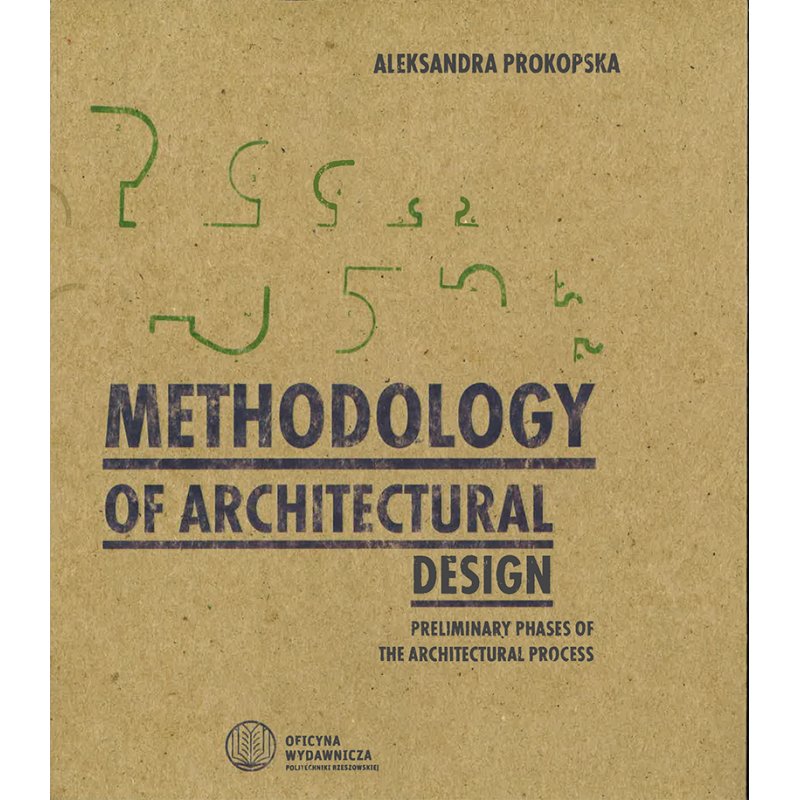 Methodology of architectural desing.Preliminary phases of the - Aleksandra Prokopska | Książka w ...