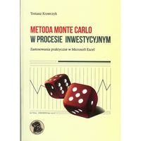 Metoda Monte Carlo w procesie inwestycyjnym. Zastosowania praktyczne w Microsoft Excel ...